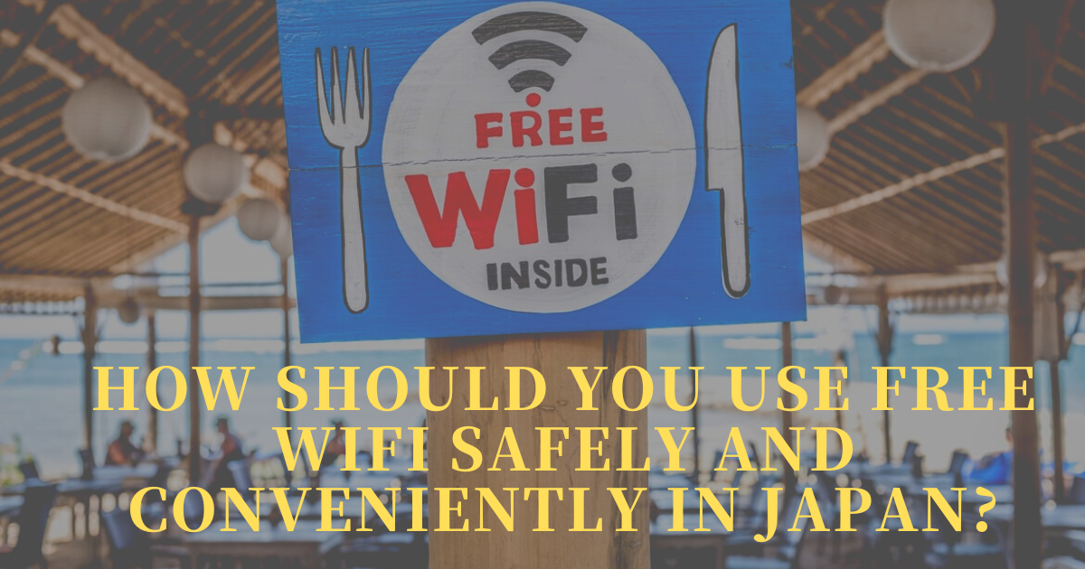 How should you use free wifi safely and conveniently in Japan? | Japan ...